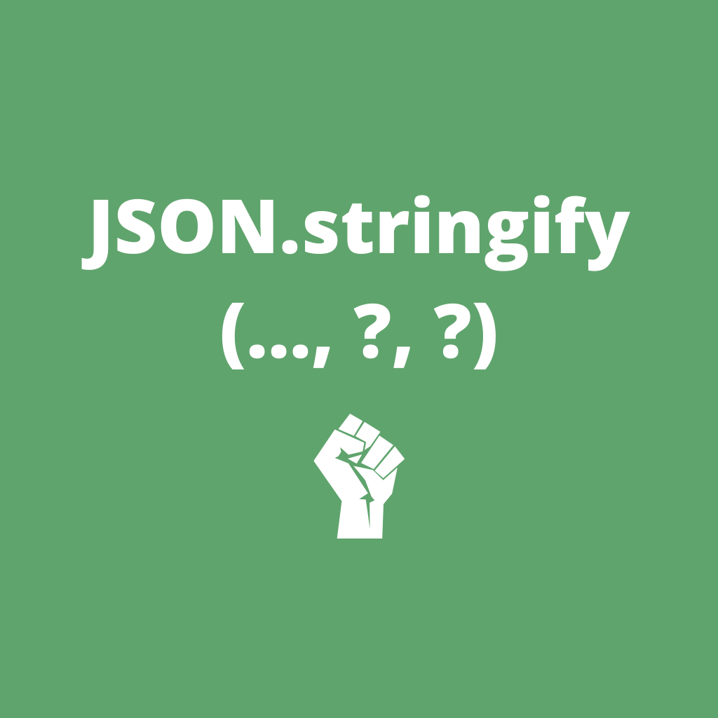 The Secrets Of JSON stringify Know When To Use The Second And Third The Secrets Of JSON stringify Know When To Use The Second And Third