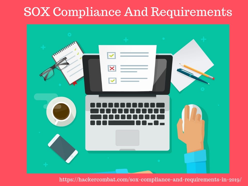 Sarbanes-Oxley (SOX) Audit Requirements and more | by Sandra Emily | Medium