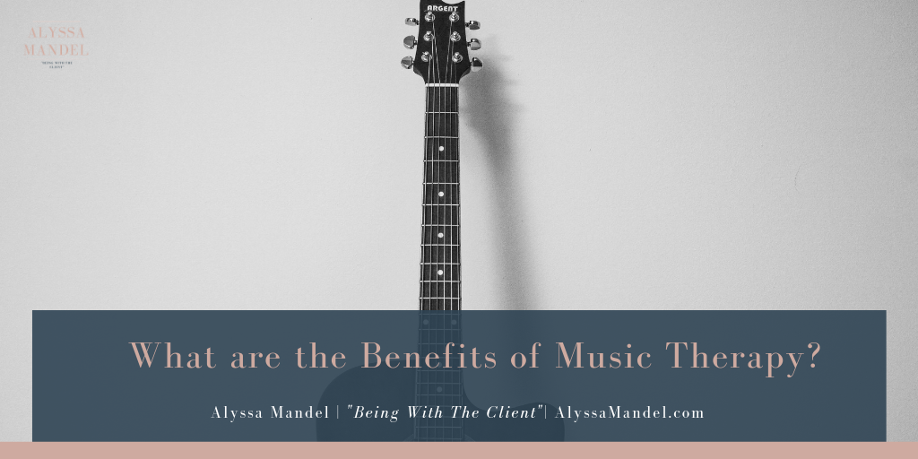 What are the Benefits of Music Therapy? | by Alyssa Mandel, LCSW | Medium