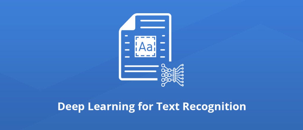 Deep Learning for Text Recognition | by ORPALIS Imaging | Medium