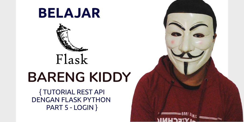 Tutorial RESTful API dengan Flask Python Part 5—Login | by Hudya | Medium
