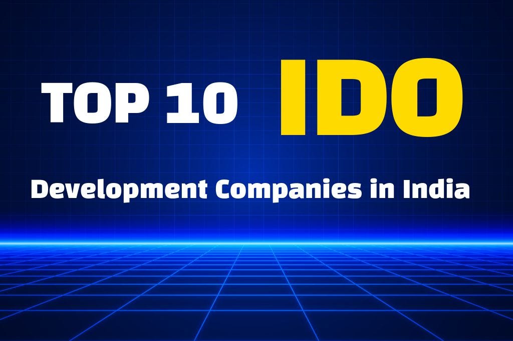 Top 10 Best IDO Development Company in India | by Williammarkerzz ...