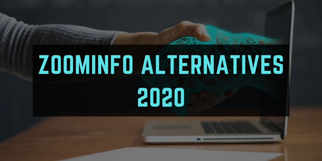 Top Zoominfo Competitors 2020. If you are in the field of Sales and ...