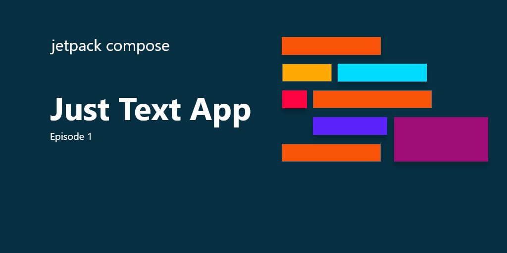 Jetpack Compose Ep:1— Just Text App | by ACE | Kotlin Mumbai | Medium
