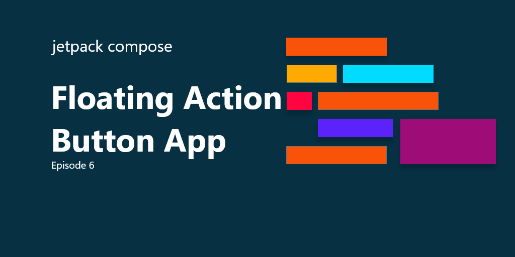 Jetpack Compose Ep 6 — Floating Action Button App By Ace Kotlin