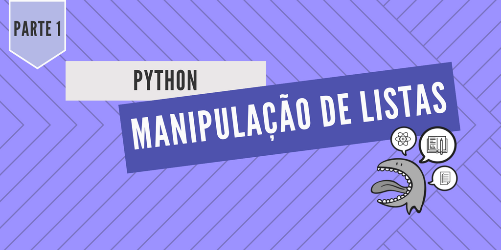 Trabalhando com Listas em Python (Parte 1) | by Gabrielly de Andrade | Medium
