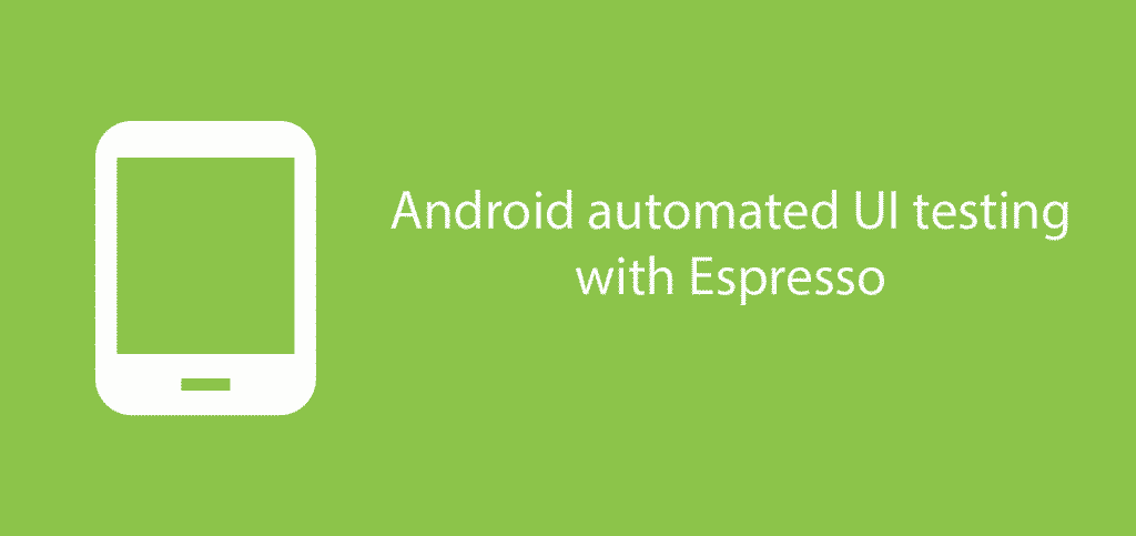 Espresso Android UI Testing. We all know how time consuming and… | by ... Espresso Android UI Testing. We all know how time consuming and… | by ...