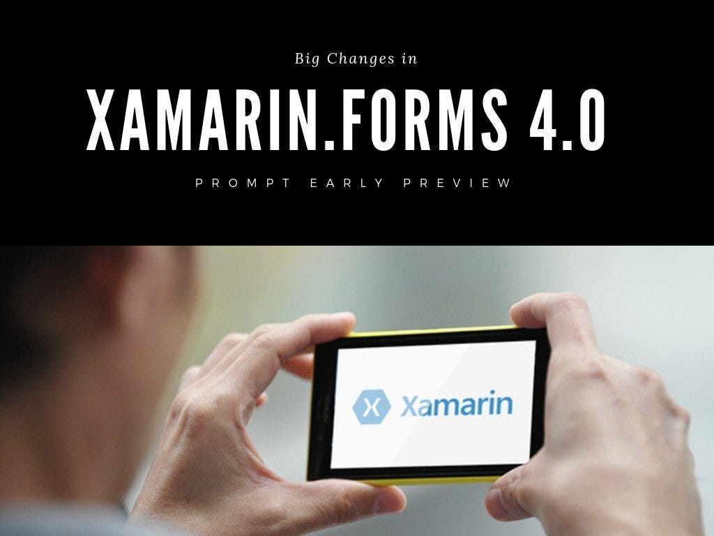 Xamarin Forms 4.0 Early Preview: All you need to know. | by Gulam Ali ...