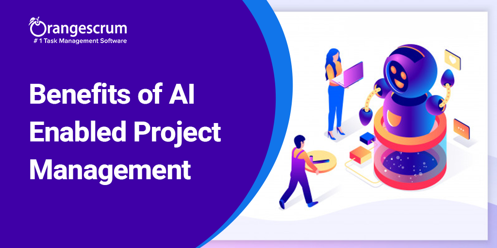 Benefits of AI Enabled Project Management | by Netrananda Maharana | Medium