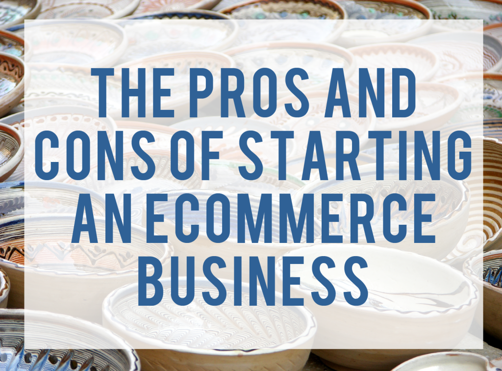 The Pros and Cons of E-commerce Business | by Megha Jetley | Medium
