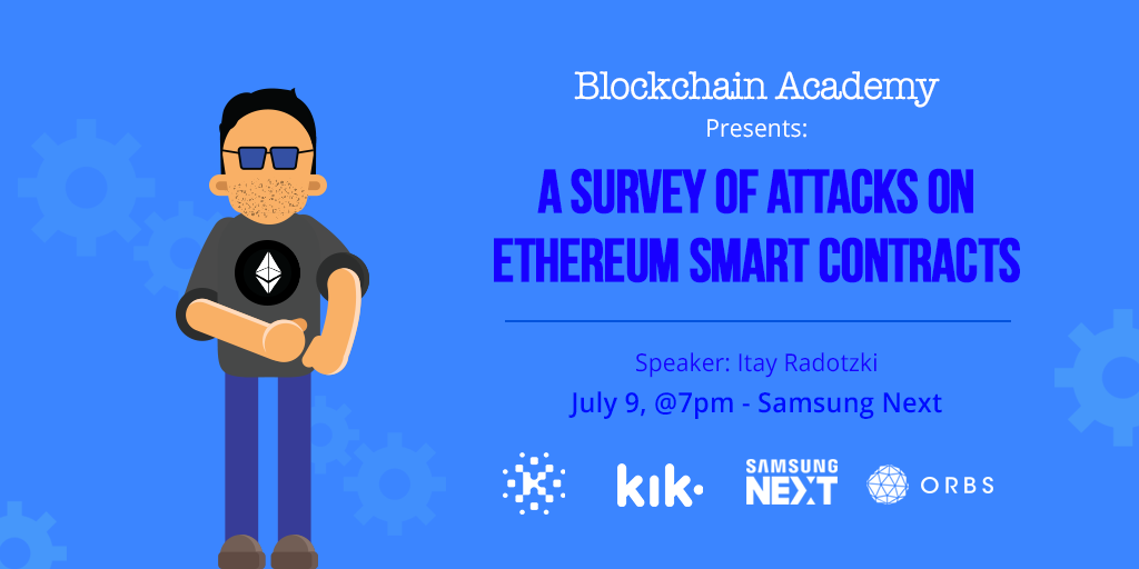 A Survey Of Attacks On Ethereum Smart Contracts — Blockchain Academy By Natasha Shine Zirkel