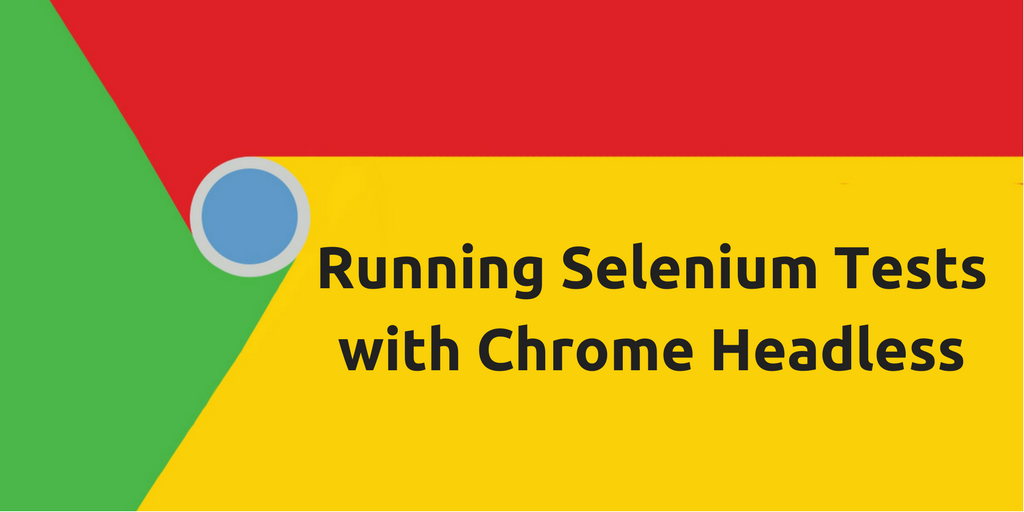 Running Selenium Tests With Chrome Headless By Elias Nogueira Medium