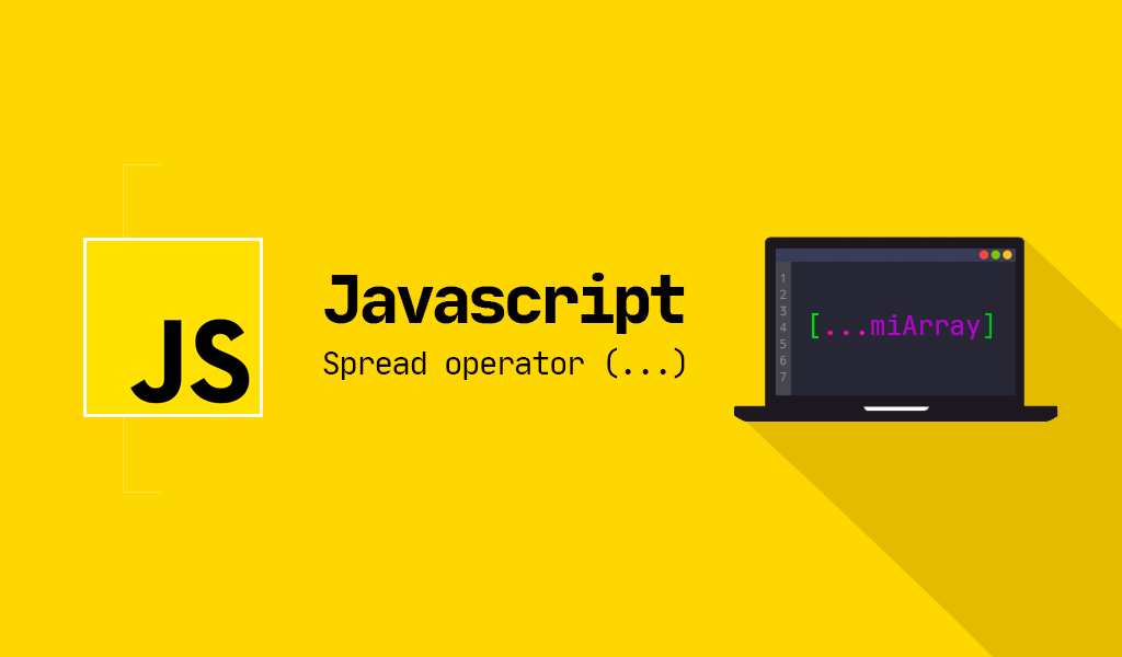 ES6 — Usos favoritos del operador Spread (…) | by Kike Sanchez | Zurvin ...