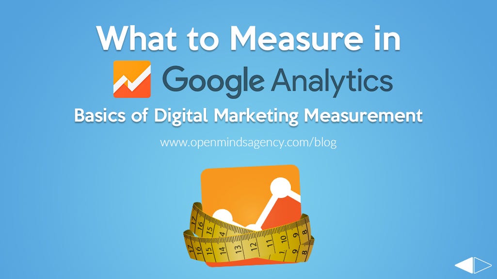 What to Measure in Google Analytics: Basics of Digital Marketing ...