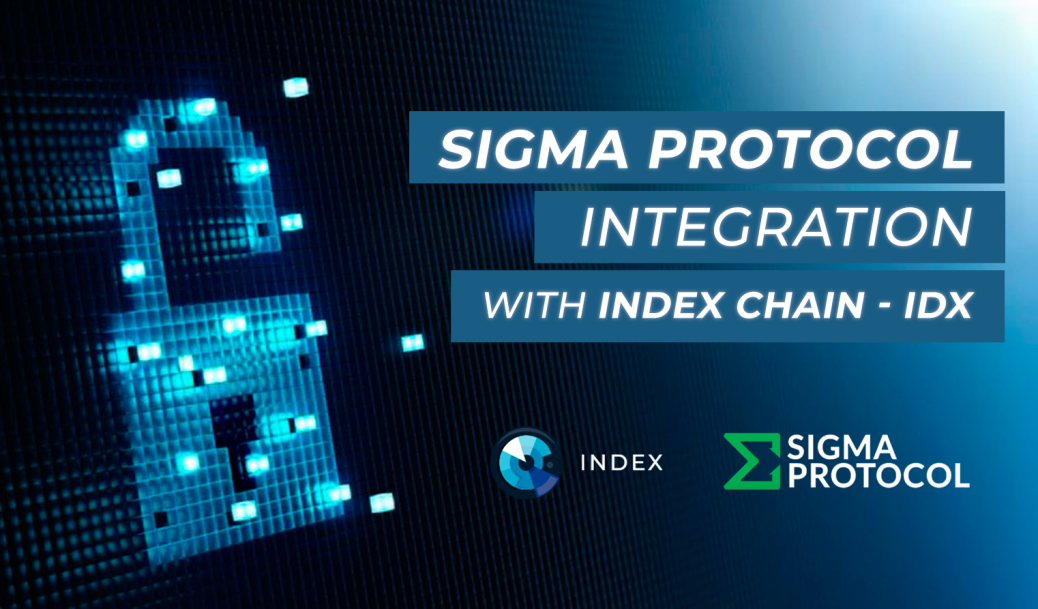 Sigma Protocol Integration With INDEX Chain — IDX | by The CryptoSmurf | Medium