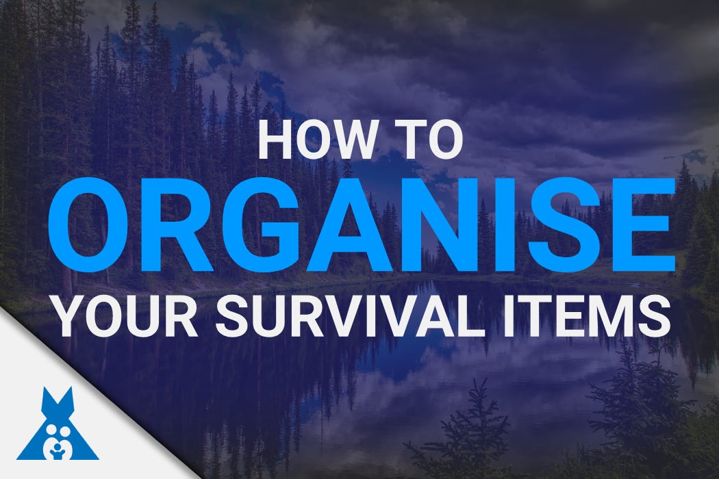 How to organise your survival items | by Survival Family | Suvival ...