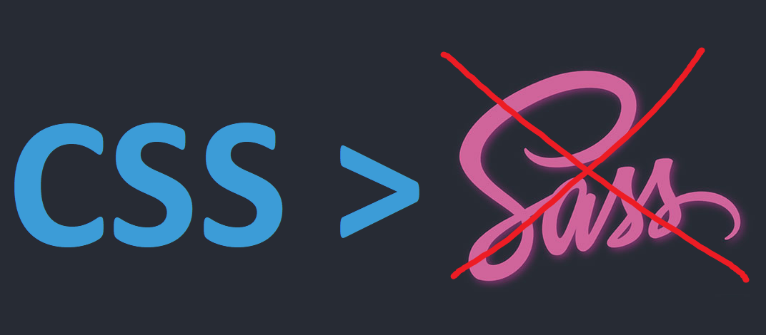 SASS/SCSS Sucks and Here is Why.. Ditch the Preprocessors and Embrace… | by Ambrose Liew | Medium
