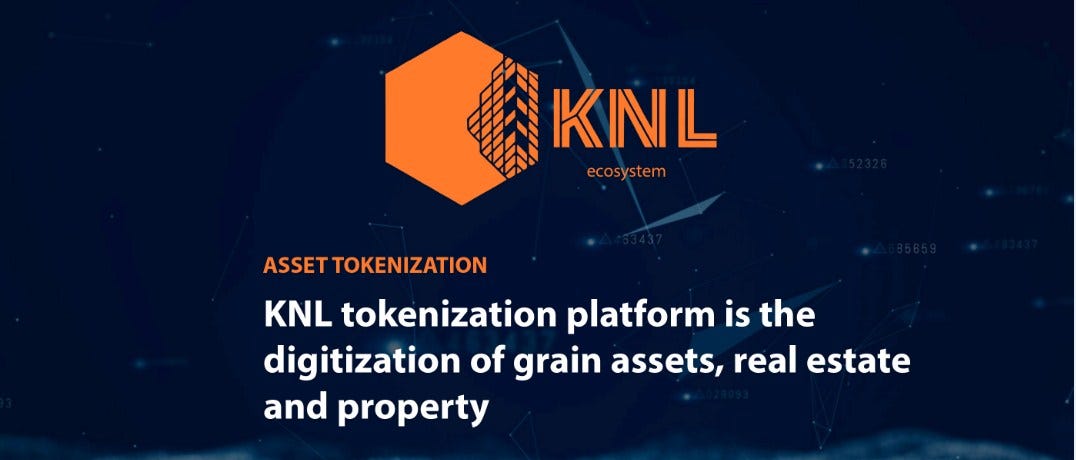 KNL tokenization platform is the digitization of grain assets, real ...