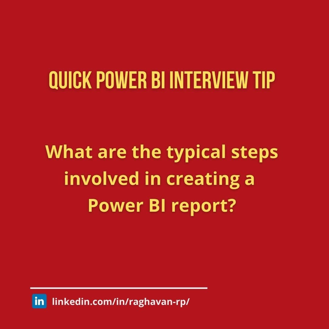 Typical Steps Involved In Creating A Power Bi Report By Raghavan P Medium
