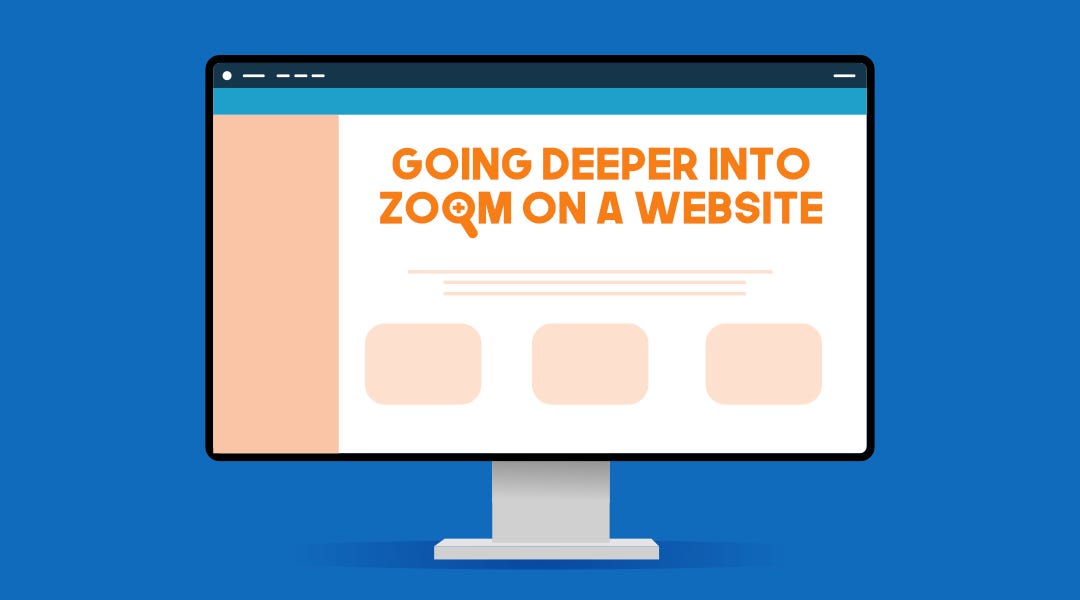 Going Deeper into Zoom on a Website | by Kelvin Tham | Medium