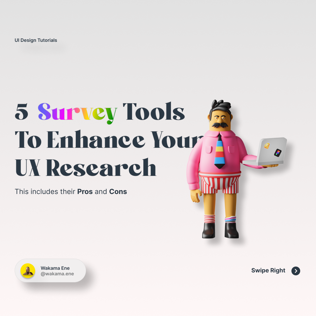 5 Survey Tools To Enhance Your UX Research | by Ene Wakama | Medium