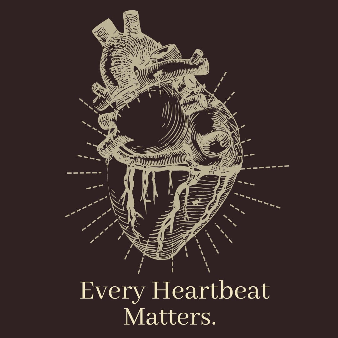 Every Heart Beat Matters… Every story of life in the world starts with ...