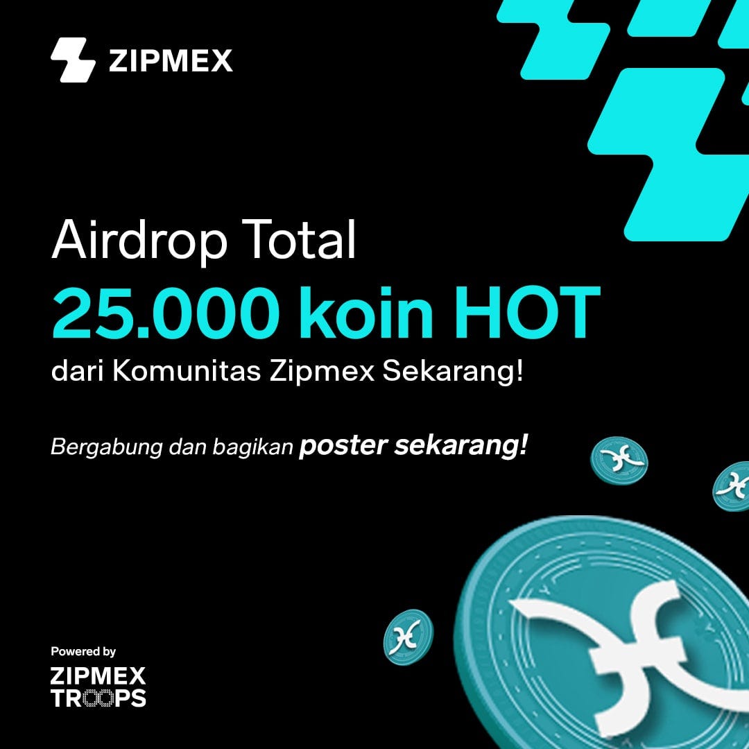 Woyyy!! Zipmex lagi bagi-bagi 25.000 airdrop koin HOT, caranya gampang cukup gabung di komunitas ...