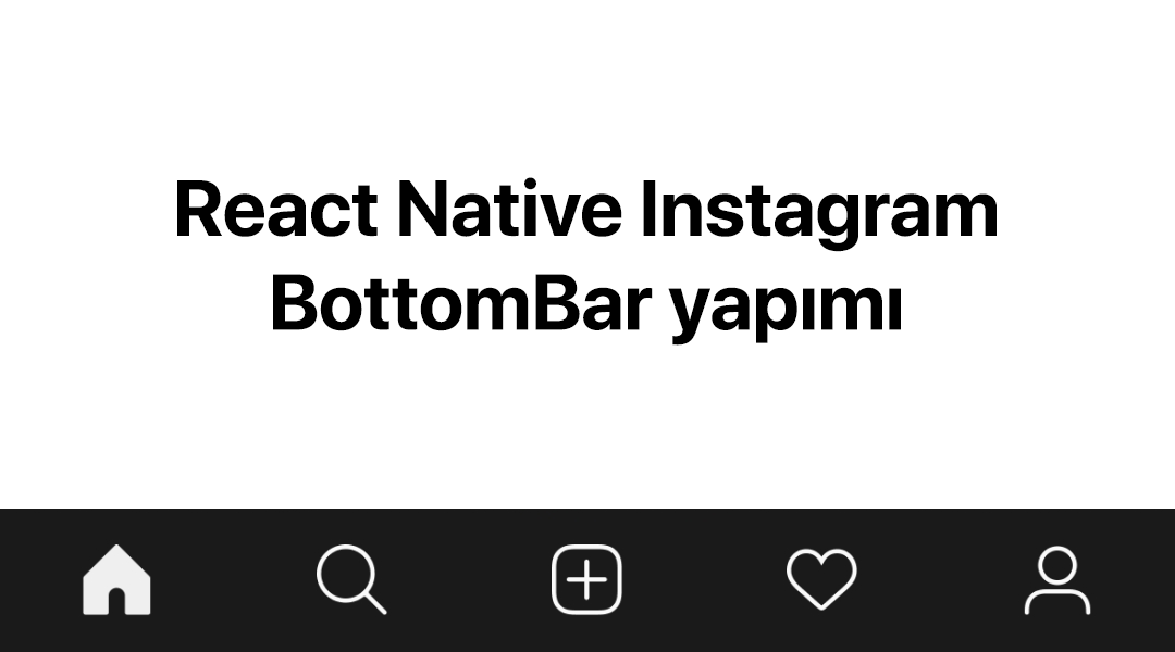 React Native BottomBar ve createBottomTabNavigator kullanımı | Medium