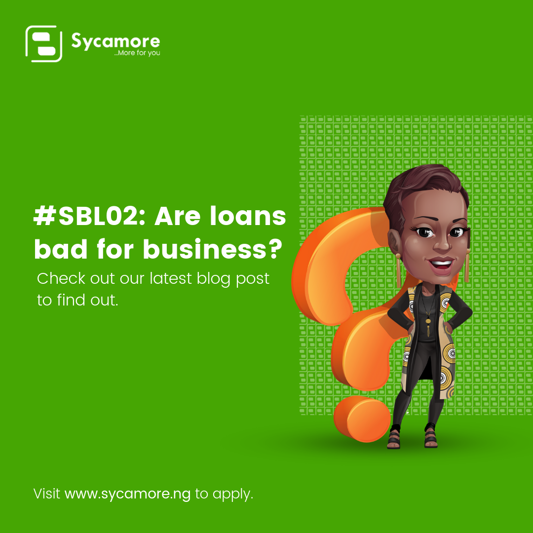 #SBL02 — Are loans bad for your business? | by Sycamore NG | Medium