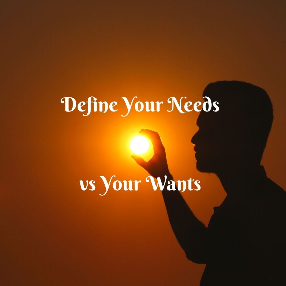 Define Your Needs Vs Your Wants Here We Are Most Of Us Find Ourselves define-your-needs-vs-your-wants-here-we-are-most-of-us-find-ourselves