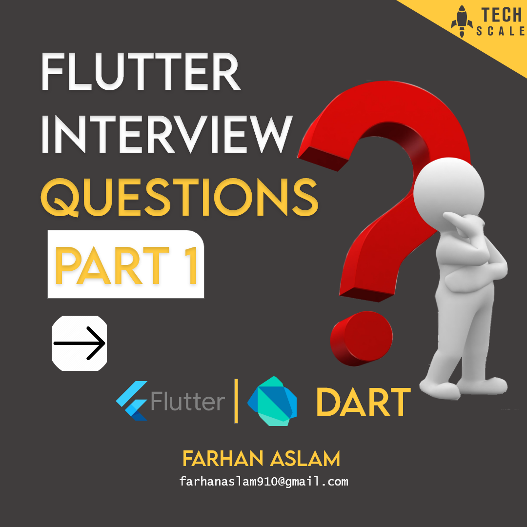 Flutter Interview Questions everyone needs to know | by Farhan Aslam | Apr, 2022 | Medium