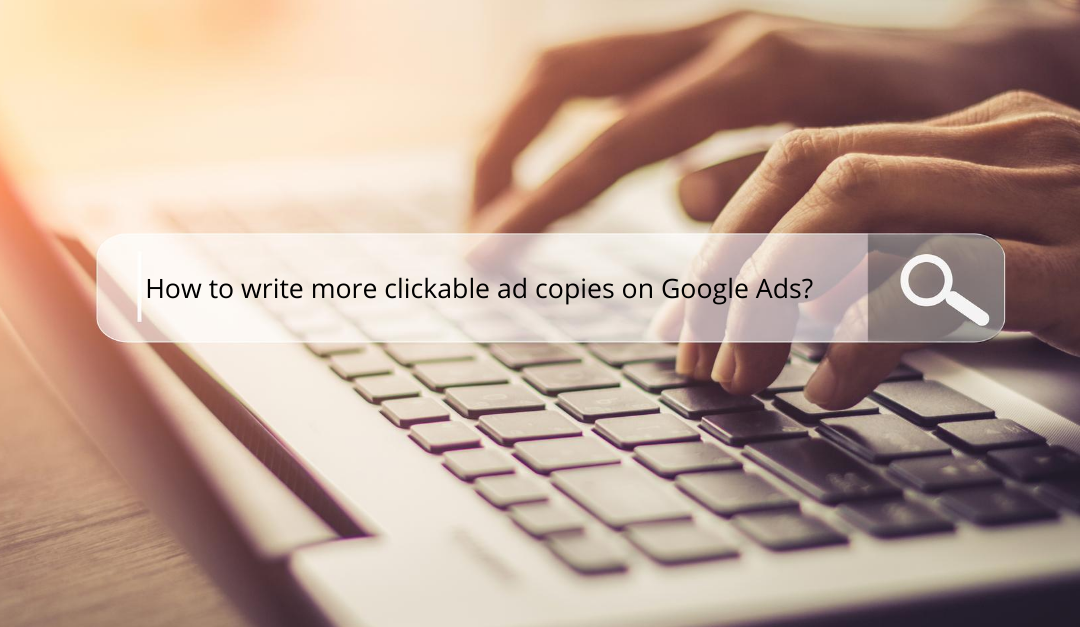 How to write more clickable ad copies on Google Ads? | by Erdi BUŞ ...