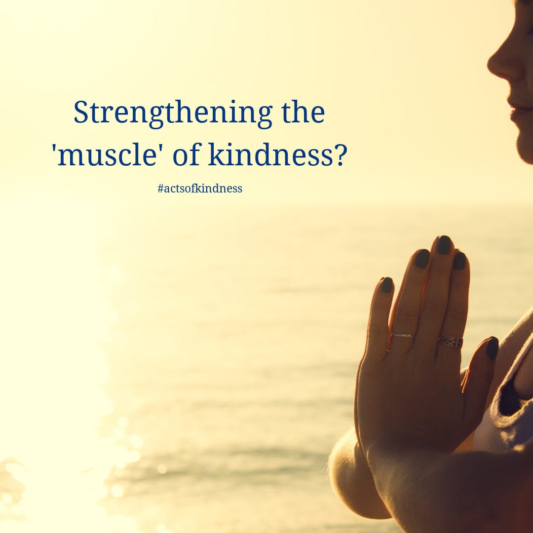 Would you like to strengthen the ‘muscle’ of kindness? | by Genevieve ...