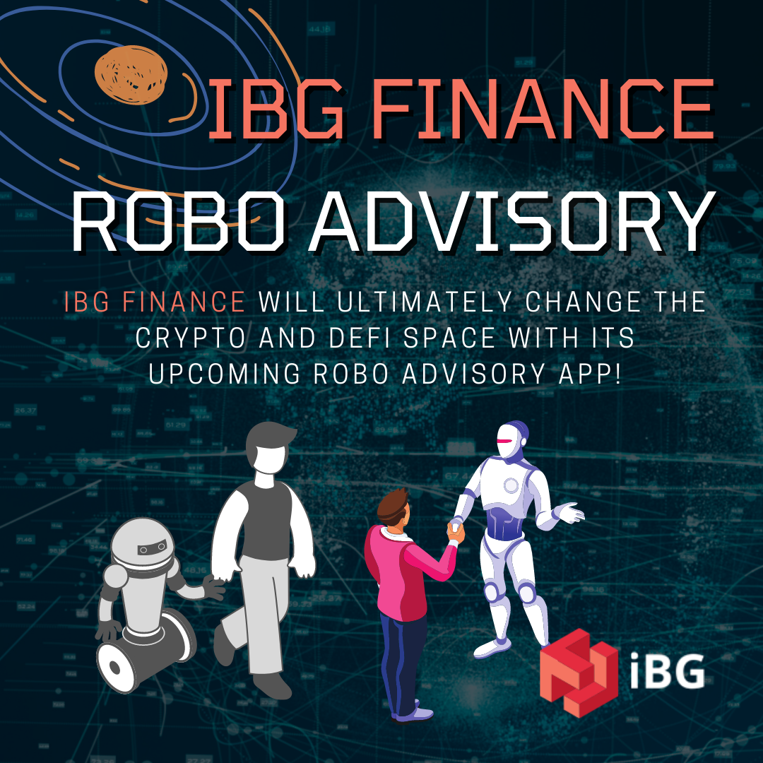 iBG Finance ♻️♻️📣 iBG Finance DeFi Robo Advisory Platform Will Be ...
