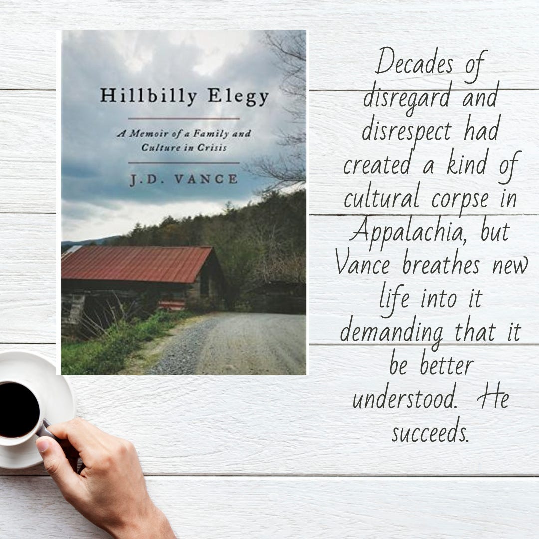 Hillbilly Elegy by J.D.Vance. Vance has managed to capture the heart ...