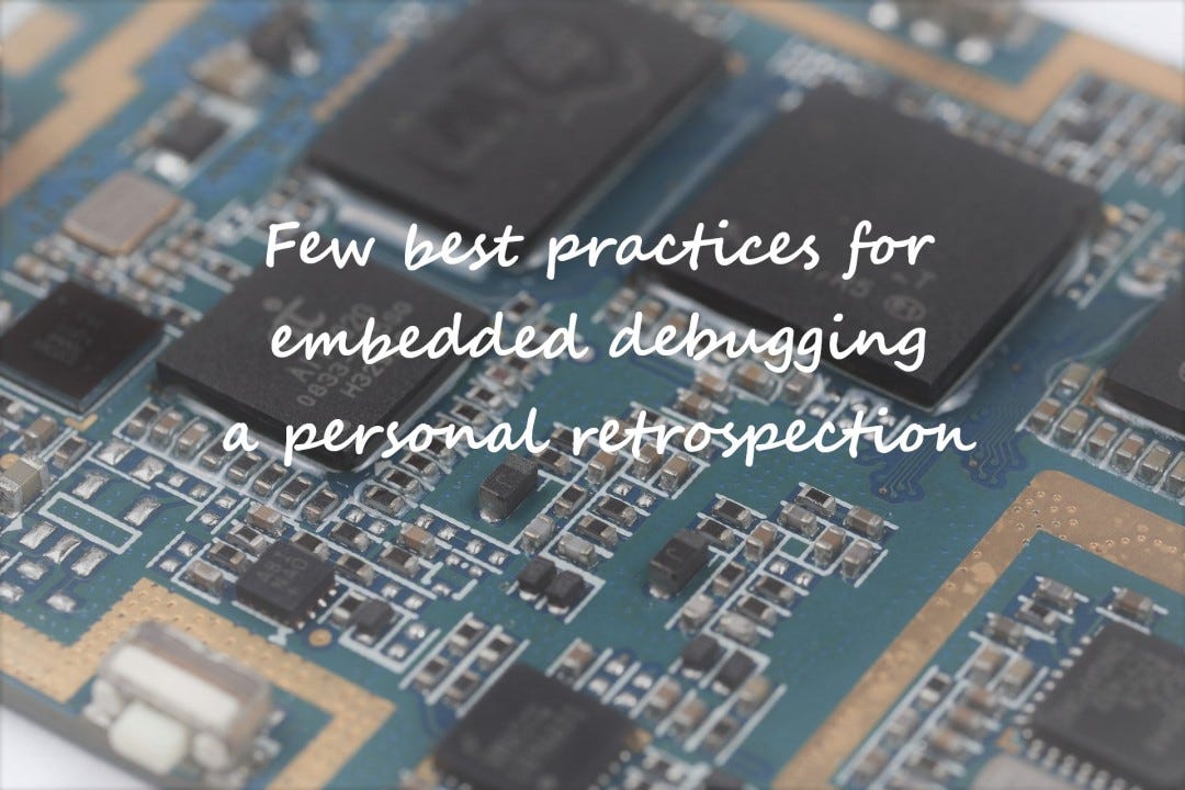 Best practices in embedded debugging | by Ajil Roy | Medium