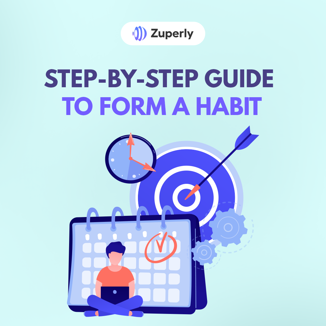 Step-by-step Guide to Form a Habit | by Zuperly | Medium