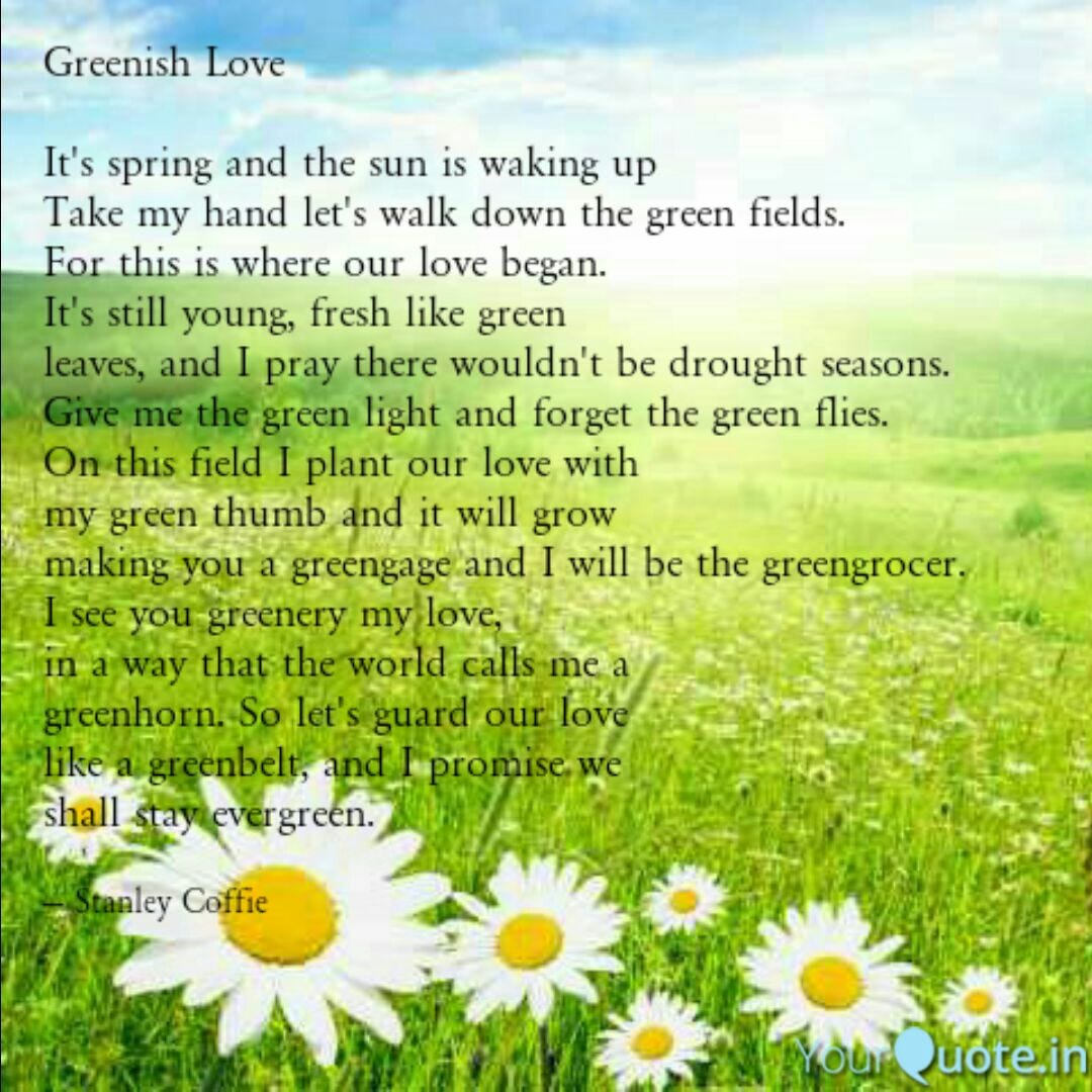 I Wrote This Poem For A Friend Greenish Love By Stanley Coffie By