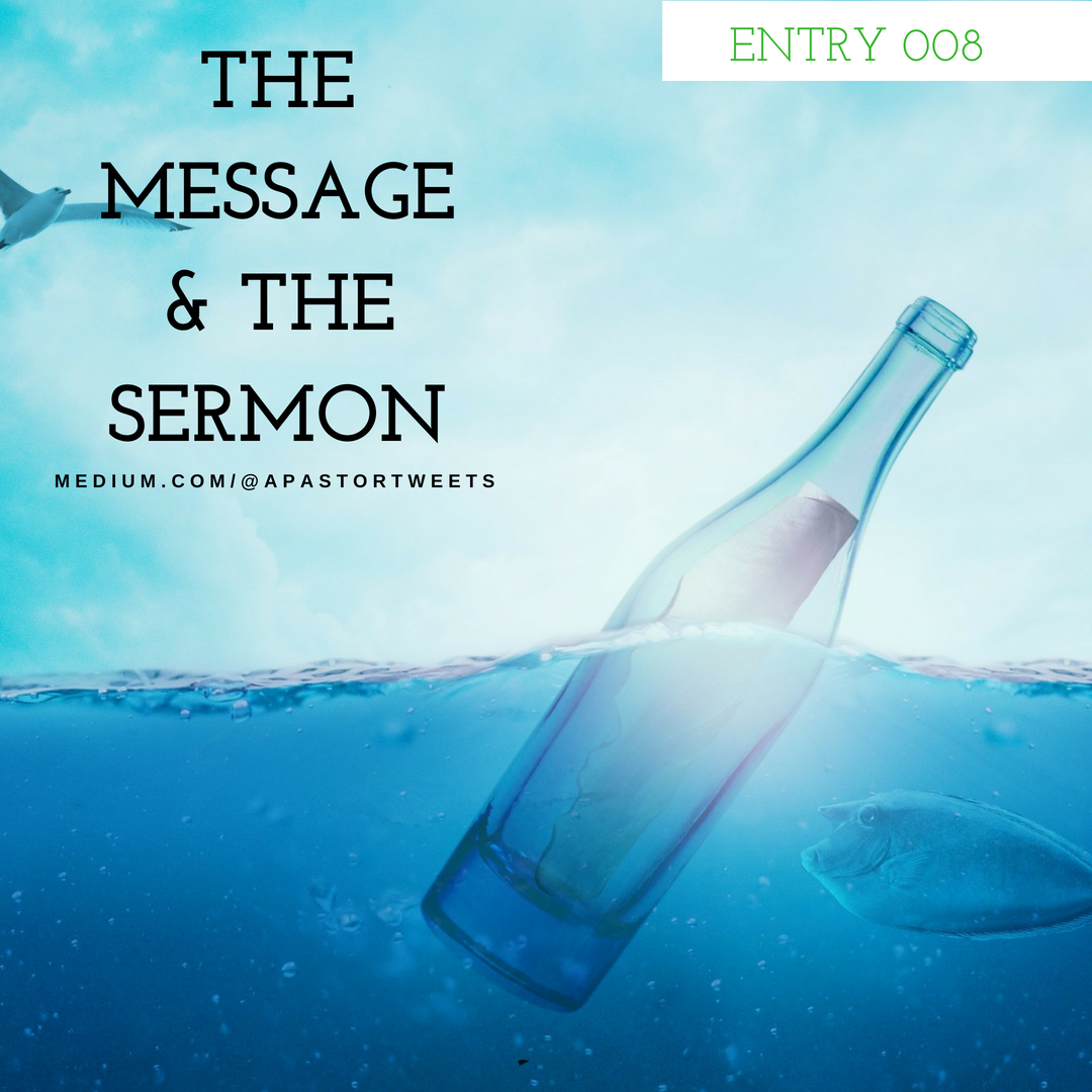 The Message & The Sermon. ENTRY 008 | by Lagos Pastor | Medium