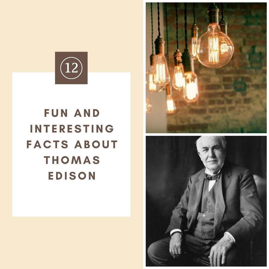 12 Fun and Interesting Facts About Thomas Edison | by Pamela ...