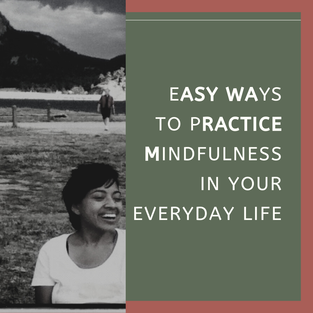 Do You Want To Practice Mindfulness In Your Everyday Life? | by Sachi ...