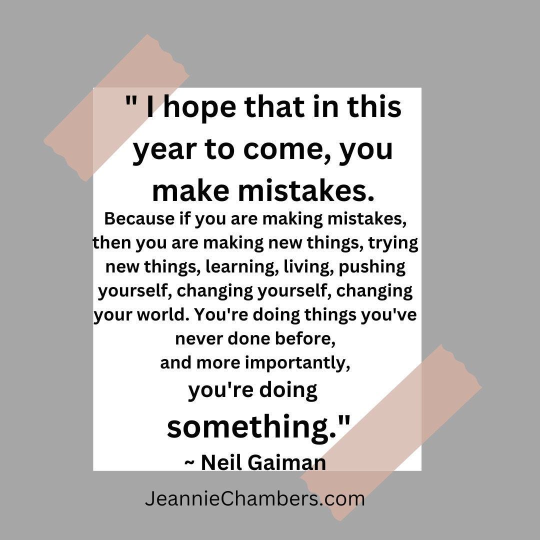 I hope that in this year to come, you make mistakes… | by Jeannie ...