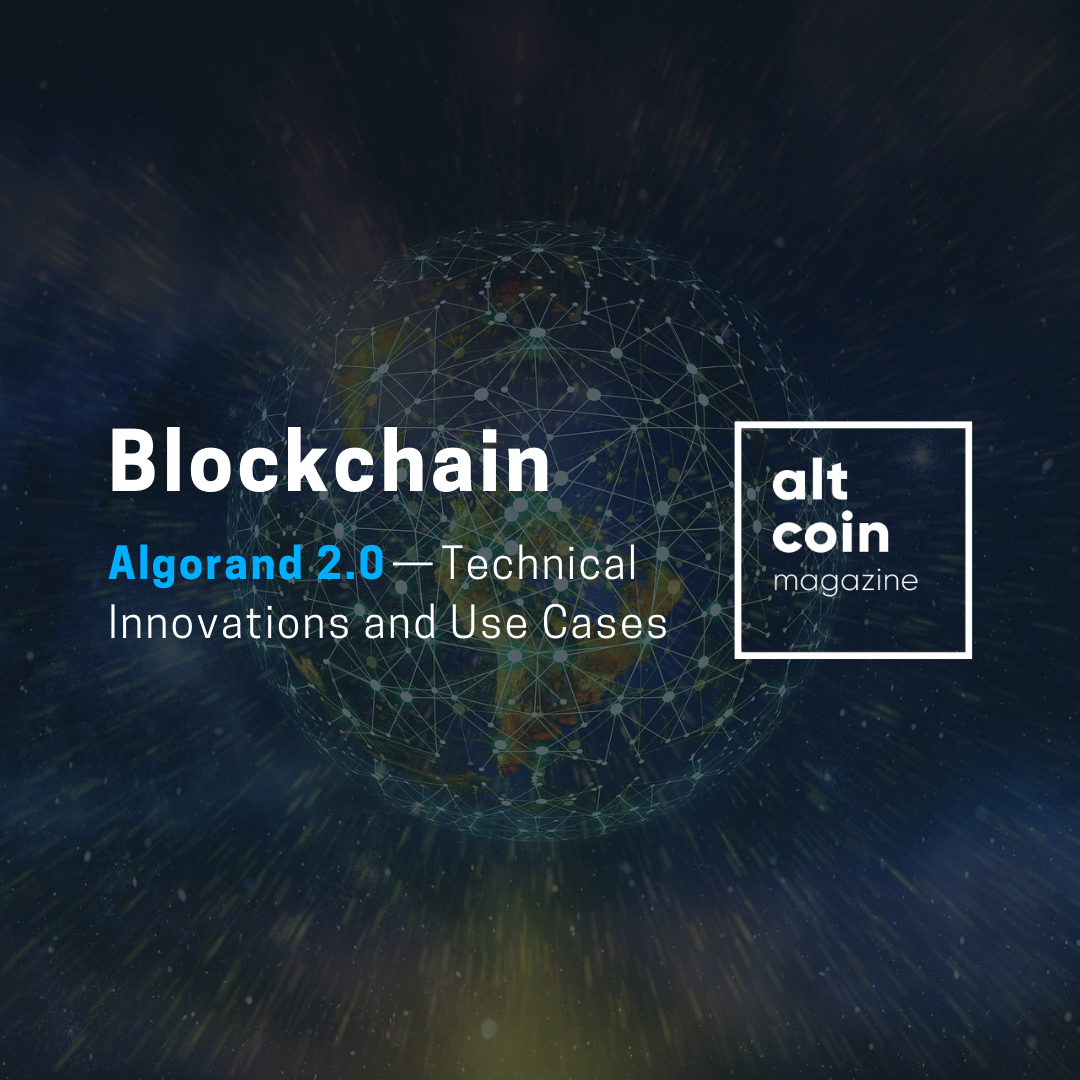 Algorand 2.0 — Technical Innovations and Use Cases | by Tobias W ...