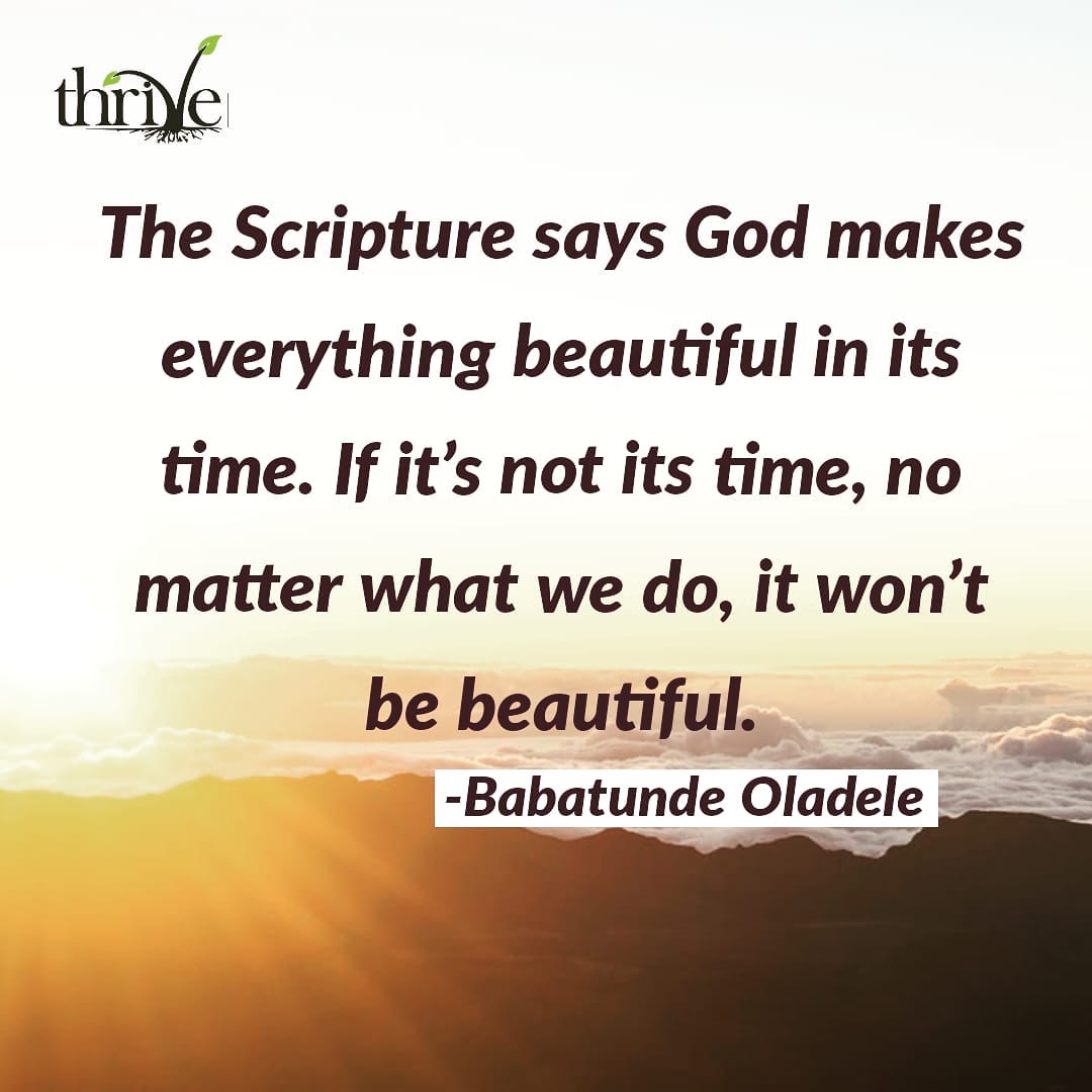 God’s Timing Makes Everything Beautiful | by Babatunde Oladele | Medium