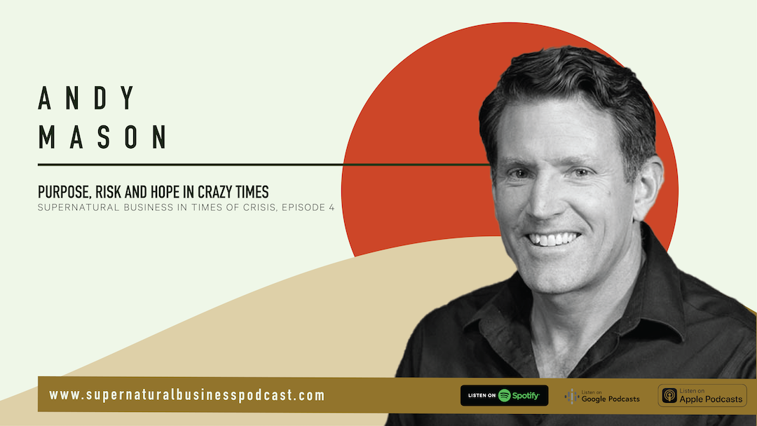 Andy Mason: Purpose, risk and hope in crazy times ...