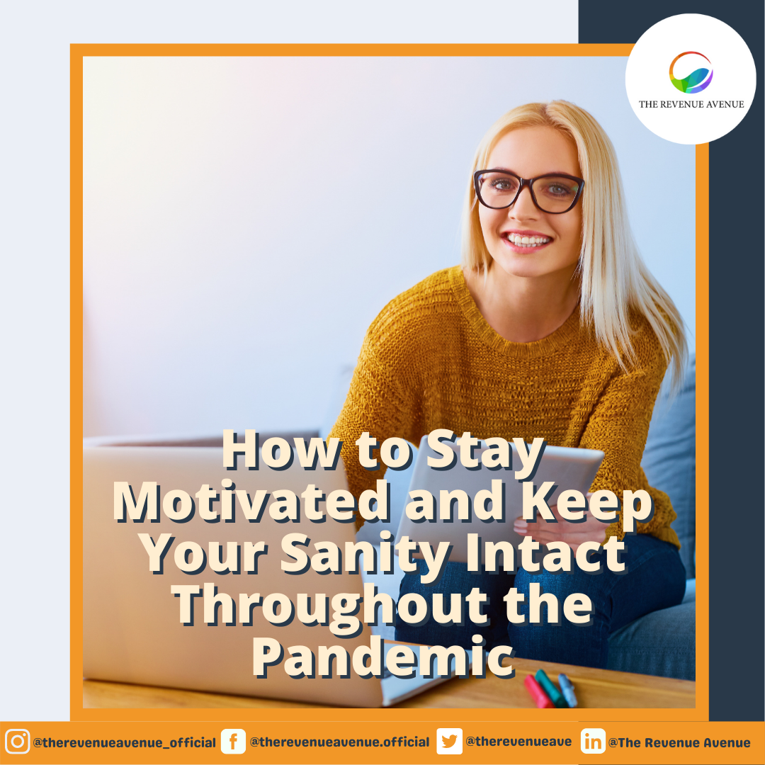 How to Stay Motivated and Keep Your Sanity Intact Throughout the ...