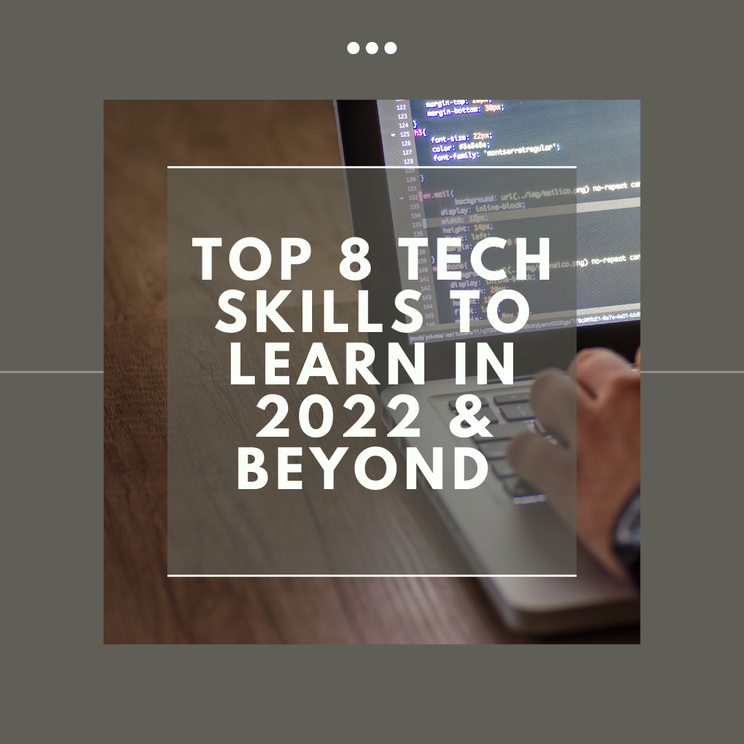 Top 8 tech skills to learn in 2022 and beyond | by Sadaf | Mar, 2022 ...