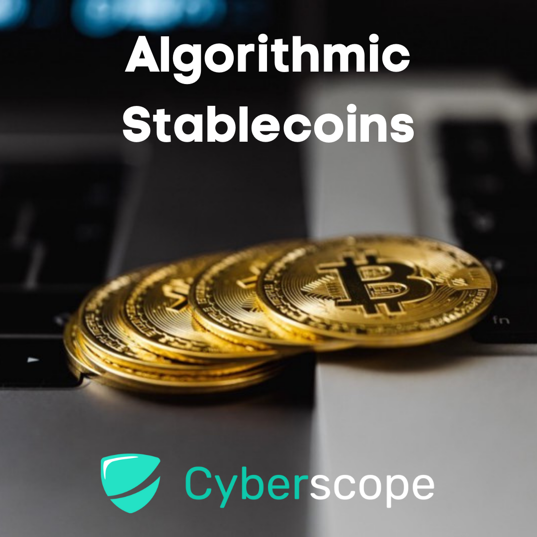 What Are Algorithmic Stablecoins? | by Cyberscope | Coinmonks | Jun ...