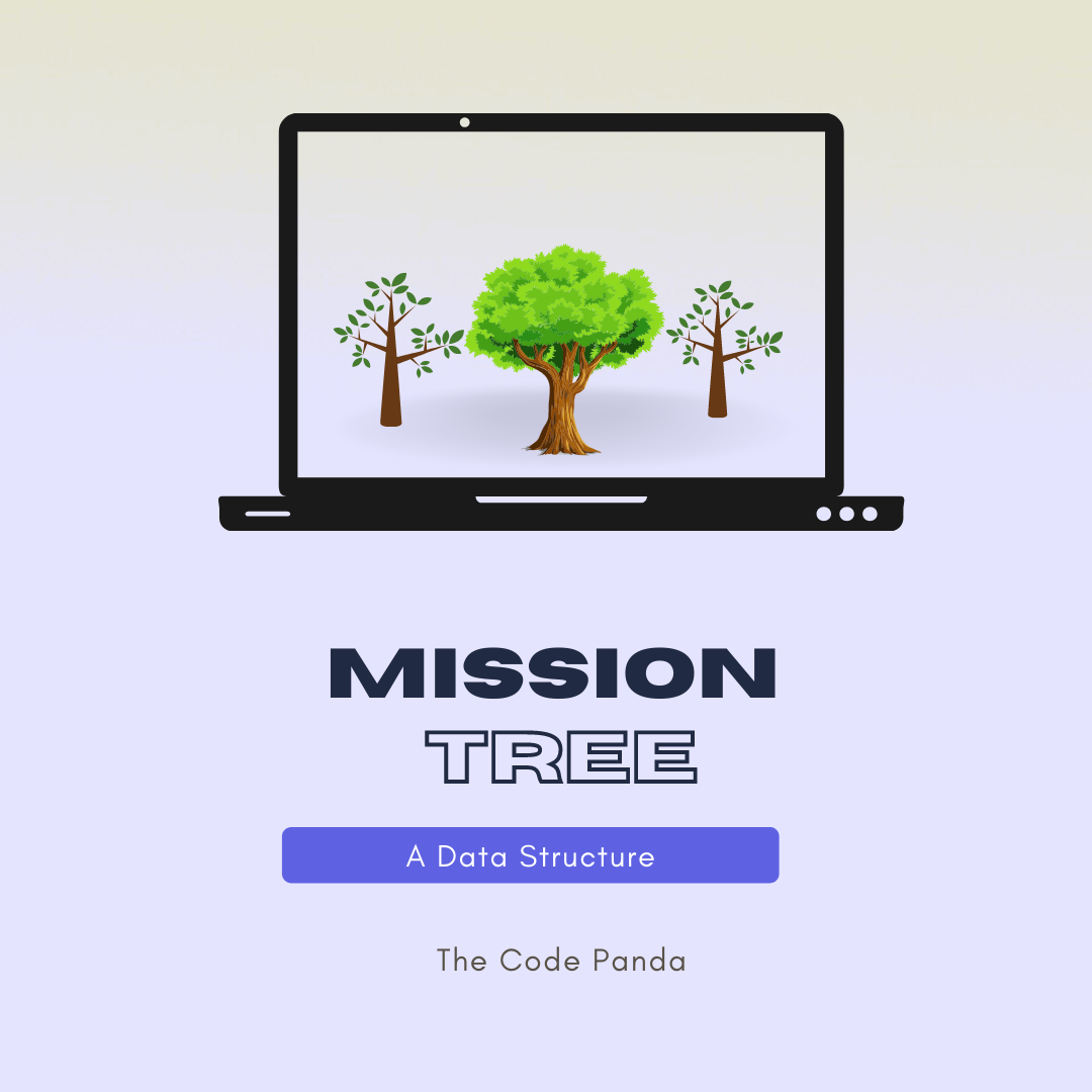 Panda Team on Mission Tree: A data structure | by The Code Panda ...