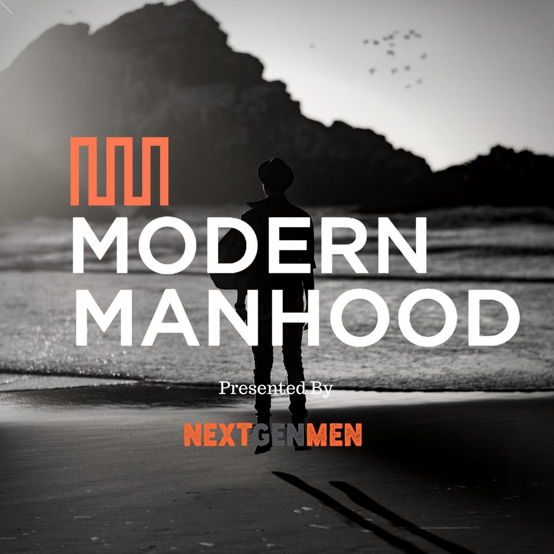 50th Episode Announcement: Modern Manhood x NextGenMen | by German V ...